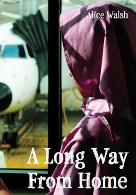 Long Way from Home, Alice Walsh 9781926920795| eBay