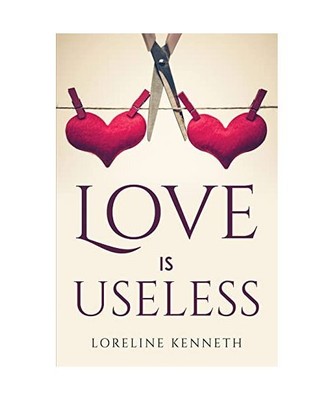 LOVE IS USELESS, Loreline Kenneth | eBay
