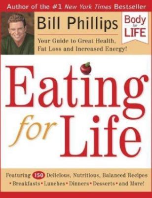 EATING FOR LIFE by Bill Phillips FREE USA SHIPPING Hardcover Eat Fat ...
