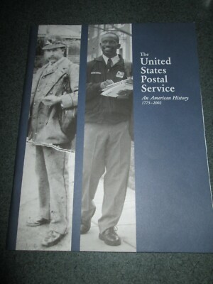 THE UNITED STATES POSTAL SERVICE, AN AMERICAN HISTORY, 1775-2002 | eBay