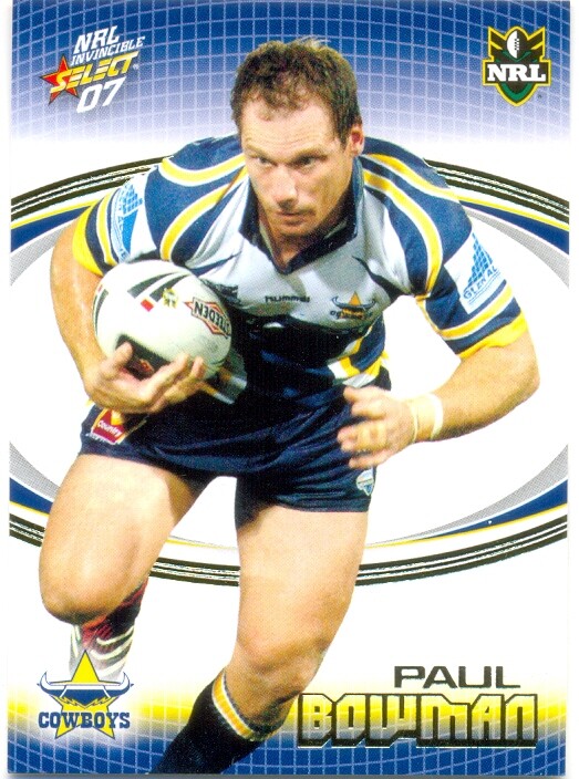 2007 Select NRL Invincible Common Card 110 Paul Bowman - Nth Queensland ...
