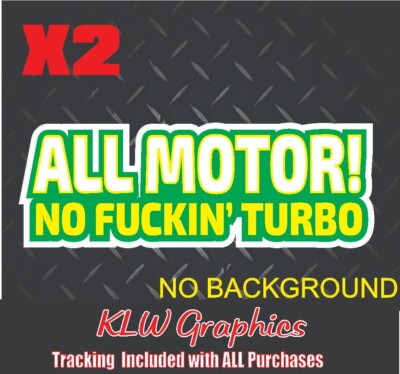 All Motor No F*ckin' Turbo Sticker Car Decals Funny Decal JDM KDM ...