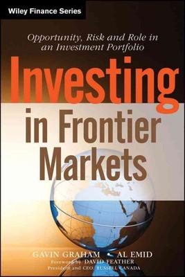 Investing in Frontier Markets : Opportunity, Risk and Role in an ...