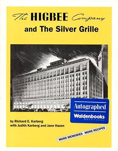 The Higbee Company and the Silver Grille : More Memories, More Recipes ...