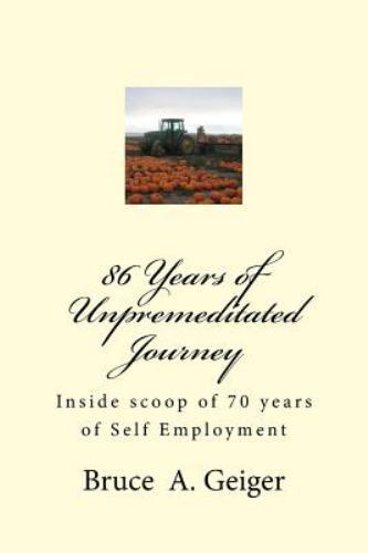 86 Years of Unpremeditated Journey : Inside Scoop of 70 Years of Self ...
