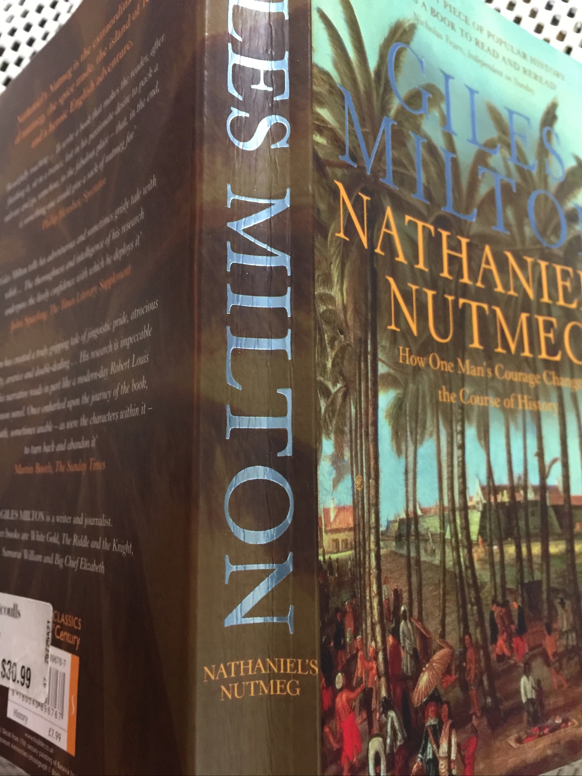 Nathaniel's Nutmeg : Or, the True and Incredible Adventures of the ...