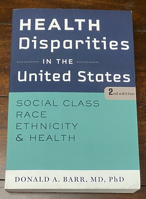Health Disparities in the United States: Social Class, Race, Ethnicity ...