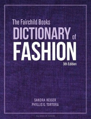 Phyllis G. Tortora Sandr The Fairchild Books Dictionary of (Mixed Media ...