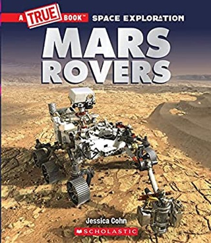 Mars Rovers a True Book: Space Exploration Hardcover Jessica Cohn 9781338825886| eBay