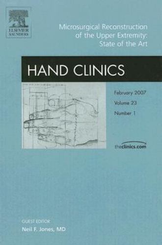 The Clinics: Orthopedics Ser.: Microvascular Reconstruction of the Hand ...