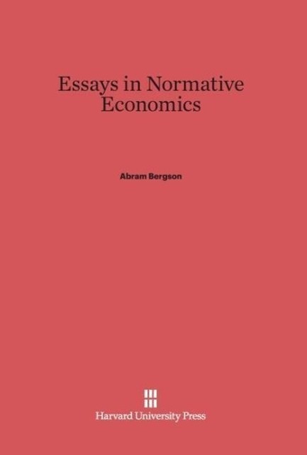 Essays in Normative Economics von Abram Bergson (1966, Gebundene ...