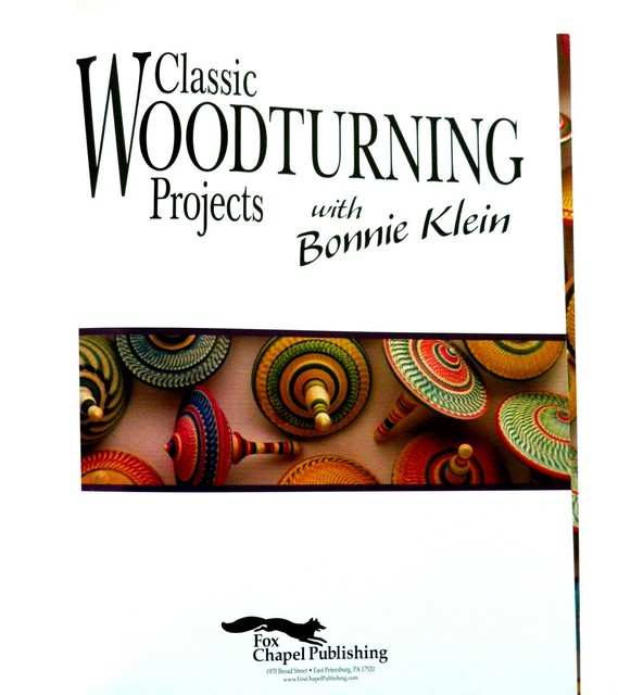 Classic Woodturning Projects with Bonnie Klein : 12 Skill-Building ...