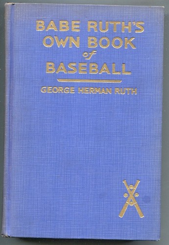 Sports Pub: Babe Ruth's Own Book Of Baseball 1928-by George Herman Ruth ...