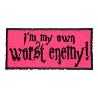 I'm My Own Worst Enemy Pink Patch, Ladies Sayings Patches | eBay