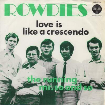 ROWDIES Love Is Like A Crescendo 1969 or. HOLAND single EX vinyl ...