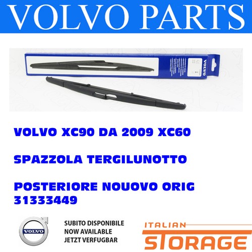 VOLVO XC90 DA 2009 XC60 SPAZZOLA TERGILUNOTTO POSTERIORE NUOVO ORIG ...