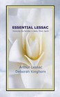 Essential Lessac Honoring the Familiar in Body, Mind, Spirit by Arthur ...