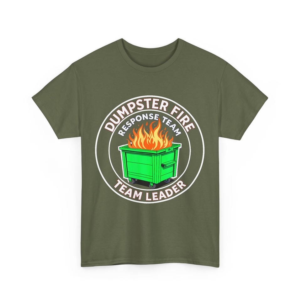 Dumpster Fire Response Team Leader T-shirt, Funny Work Humor Women Men ...