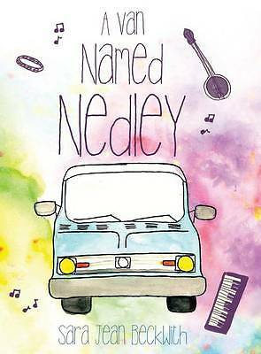 A Van Named Nedley by Sara Jean Beckwith (Hardcover, 2016) for sale ...