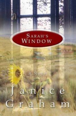 Sarahs Window: A Novel - Hardcover By Graham, Janice - VERY GOOD ...
