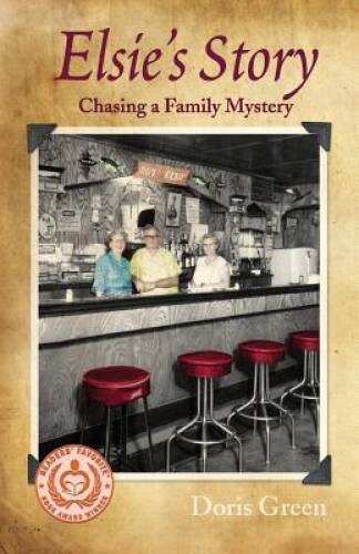 Elsie's Story: Chasing a Family Mystery - Paperback By Doris Green ...