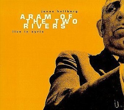 Jonas Hellborg Aram of 2 Rivers: Live In Syria CD BARDO038 NEW | eBay