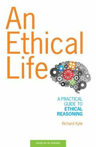 An Ethical Life by Richard Kyte: New 9781599820743| eBay