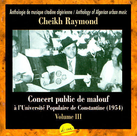 Concert Public de Malouf, Vol. 3 by Cheikh Raymond (CD, Jan-1995, Al ...