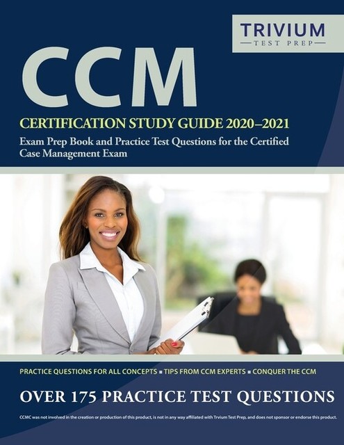 CCM Certification Study Guide 2020-2021 : Exam Prep Book and Practice ...