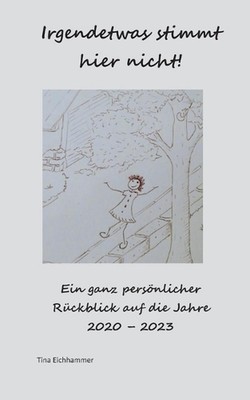 Irgendetwas stimmt hier nicht!: Ein ganz pers?nlicher R?ckblick auf die Jahre 20 | eBay