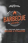 Barbecue Log Book: Track your times, temps and cooks Become a Pitma ...