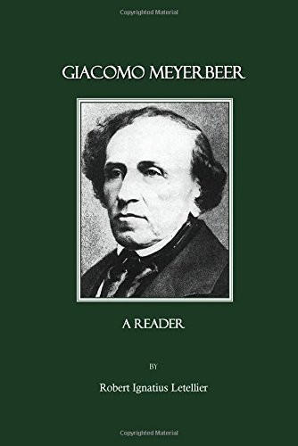 GIACOMO MEYERBEER: A READER By Robert Ignatius Letellier - Hardcover ...