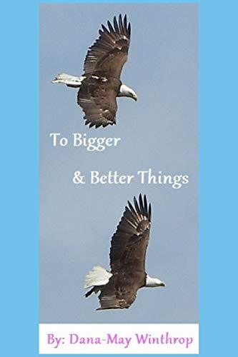 To Bigger & Better Things by Winthrop New 9781798761830 Fast Free ...