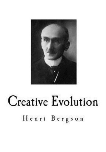 Creative Evolution: Henri Bergson 9781717552945 | eBay