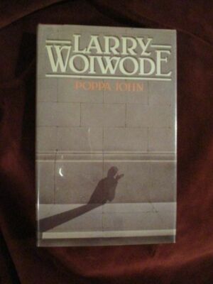 Larry Woiwode - POPPA JOHN - 1st | eBay