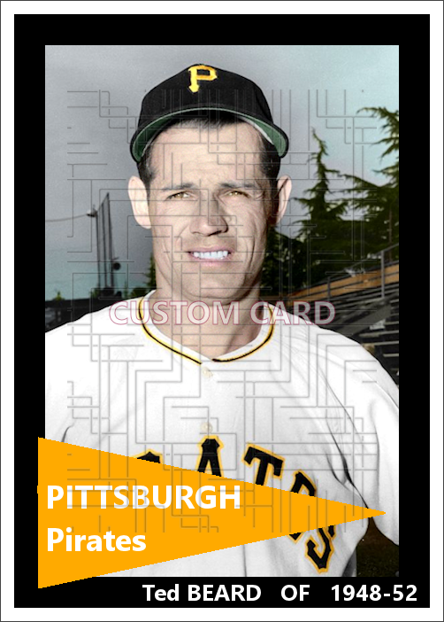 Ted Beard - c. 1948-52 Pittsburgh Pirates - 2.5 x 3.5 custom card ...