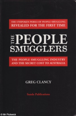 Greg Clancy THE PEOPLE SMUGGLERS: THE PEOPLE SMUGGLING INDUSTRY AND THE ...