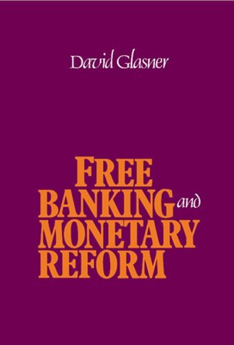 Free Banking and Monetary Reform by David Glasner: New 9780521361750| eBay