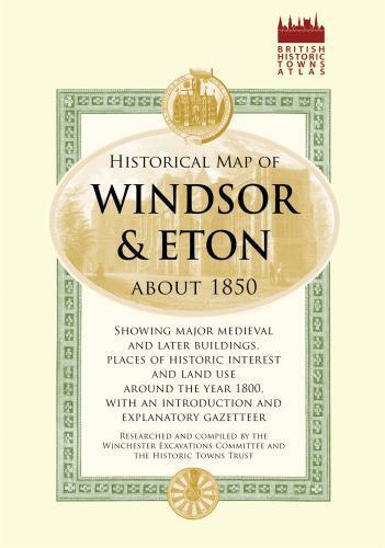 Historical Map of Windsor and Eton 1860 by Old House Books (2013, Map ...