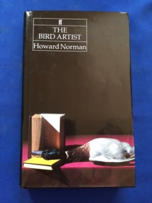THE BIRD ARTIST - FIRST BRITISH EDITION BY HOWARD NORMAN | eBay