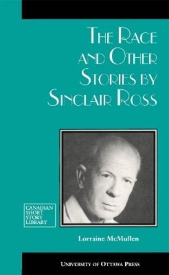 Sinclair Ross The Race and Other Stories by Sinclair Ross (Poche) | eBay