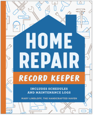 Home Repair Record Keeper: Includes Schedules and Maintenance Logs ...