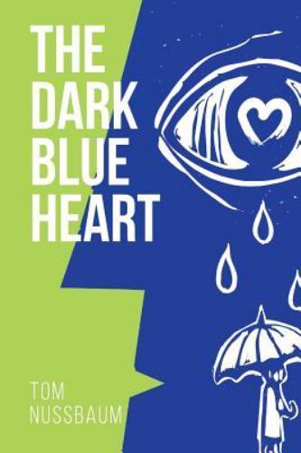 Dark Blue Heart by Tom Nussbaum (2016, Trade Paperback) for sale online ...
