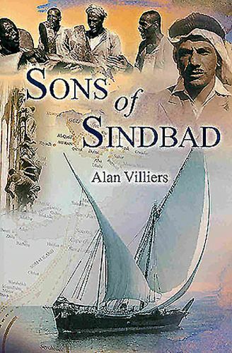 Sons of Sindbad by William Facey, Alan Villiers, Yacoub Al-Hijji and ...