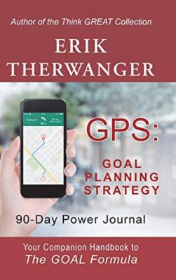 Gps: Goal Planning Strategy: 90-Day Power Journal, Therwanger ...