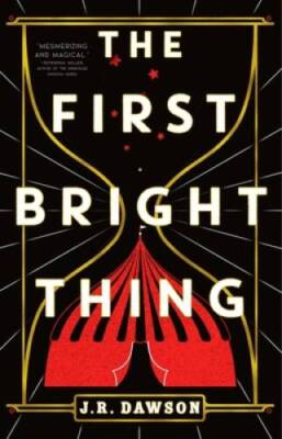 The First Bright Thing - Hardcover By Dawson, J R - GOOD 9781250805546 ...