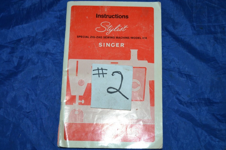SINGER STYLIST SEWING MACHINE MANUALS MODELS 418, 538, 774 ORIGINALS IN ...