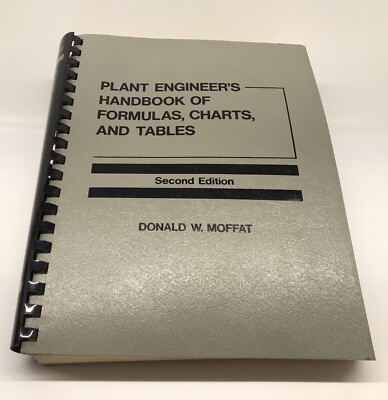 Plant Engineer's Handbook Formulas Charts & Tables Donald W. Moffat 2nd ...