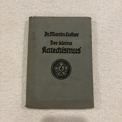 Dr Martin Luther's Small Catechism German Der Kleine Katechismus 1936 ...