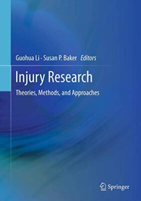 Injury Research: Theories, Methods, and Approaches, Li, Baker ...